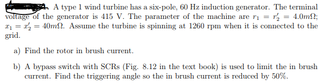 Solved A Type 1 Wind Turbine Has A Six Pole 60 Hz Induction