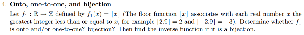 Solved 4. Onto, one-to-one, and bijection Let fı : R → Z | Chegg.com