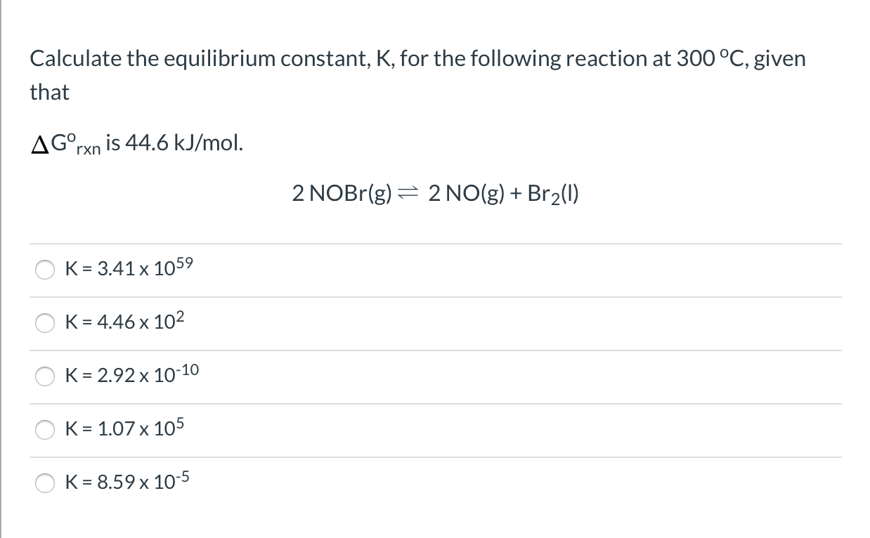 Solved Calculate the equilibrium constant, K, for the | Chegg.com