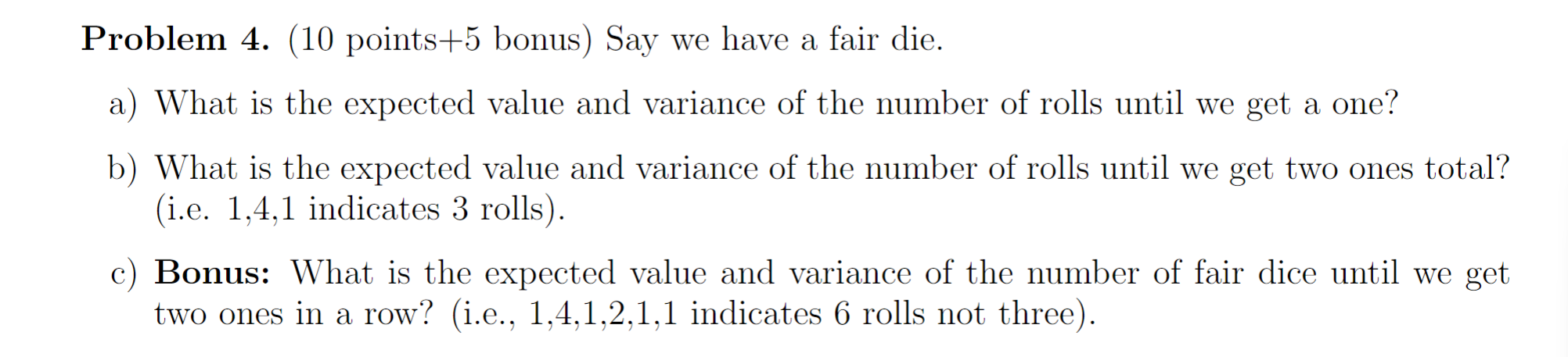 Solved Problem 4. (10 points +5 bonus) Say we have a fair | Chegg.com