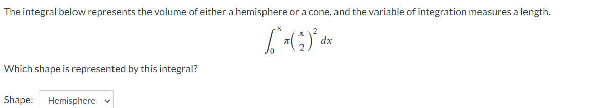 Solved The integral below represents the volume of either a | Chegg.com