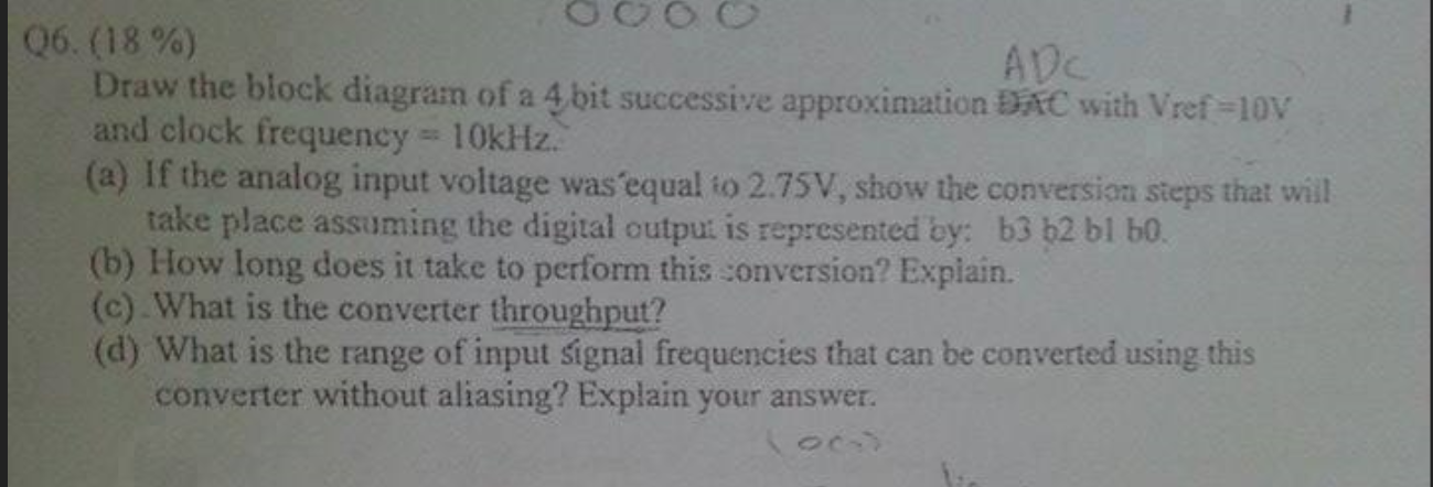 Solved 06.(18 %) ADC Draw the block diagram of a 4 bit | Chegg.com