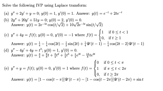 Solved Solve the following IVP using Laplace transform: (a) | Chegg.com Solved Solve the following IVP using Laplace transform: (a) | Chegg.com