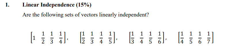 Solved Linear Independence (15\%) Are the following sets of | Chegg.com