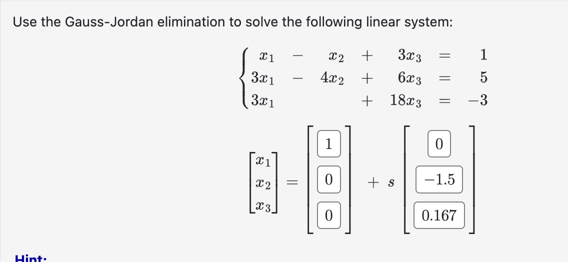 Solved Use the Gauss-Jordan elimination to solve the | Chegg.com