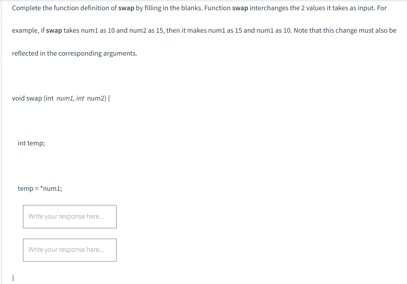 Solved Complete the function definition of swap by filling | Chegg.com
