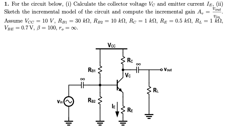 Solved 1. For the circuit below, (i) Calculate the collector | Chegg.com