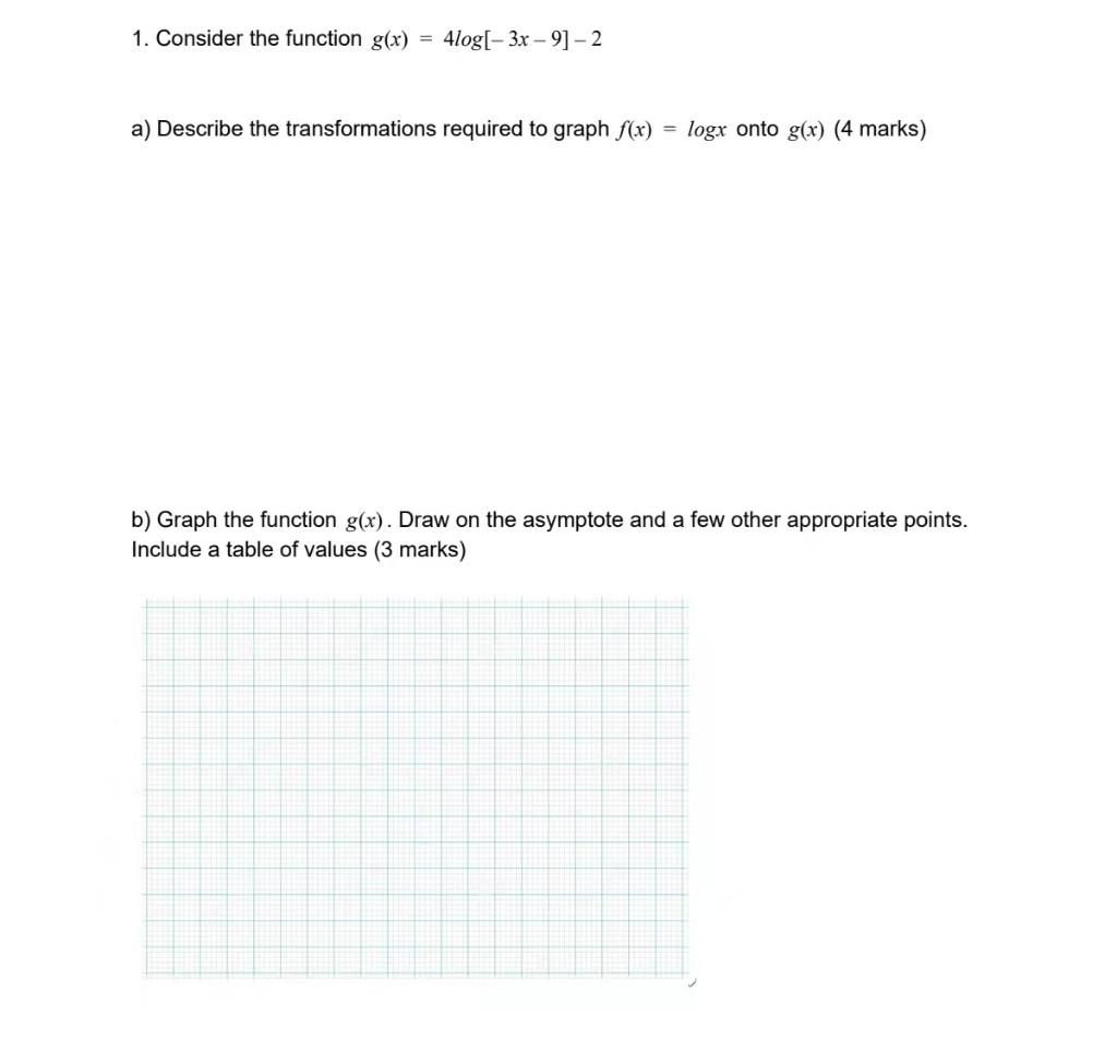 Solved 1. Consider the function g(x) 4log[- 3x - 9] - 2 a) | Chegg.com