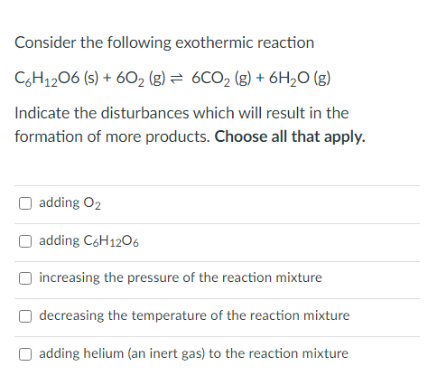 Solved Consider the following exothermic reaction C6H1206 | Chegg.com