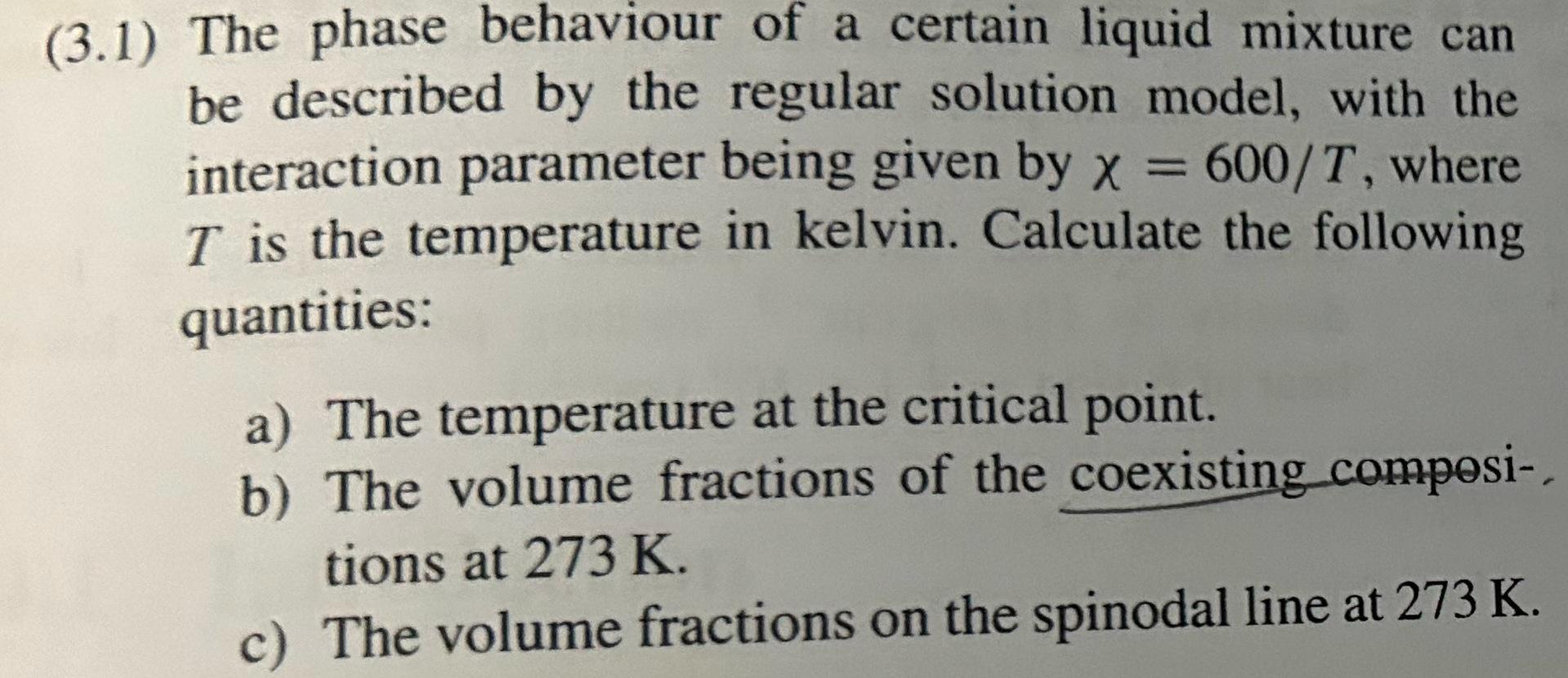 Solved (3.1) The phase behaviour of a certain liquid mixture | Chegg.com