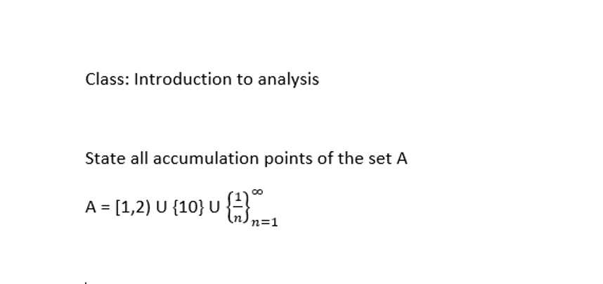 Solved Class: Introduction to analysis State all | Chegg.com