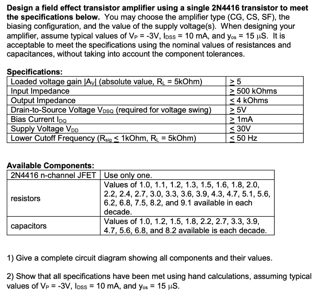 Solved Design a field effect transistor amplifier using a | Chegg.com