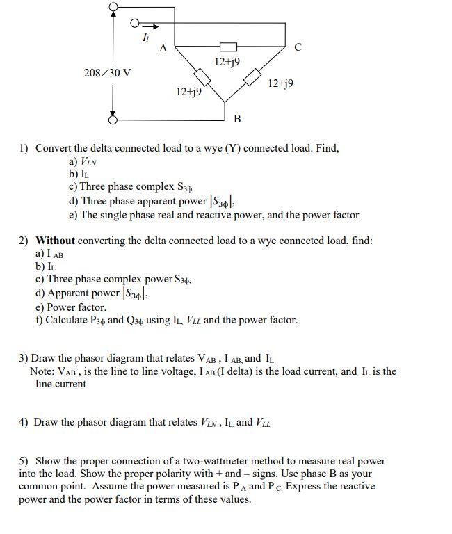 Solved 1 с 12+j9 208 230 V 12+j9 12+j9 B 1) Convert the | Chegg.com