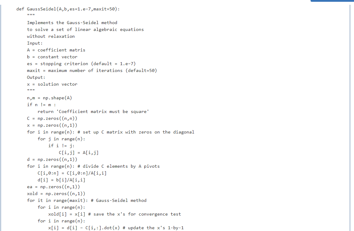 Solved def GaussSeidel ( A,b, es=1.e-7, maxit=50): " "n | Chegg.com