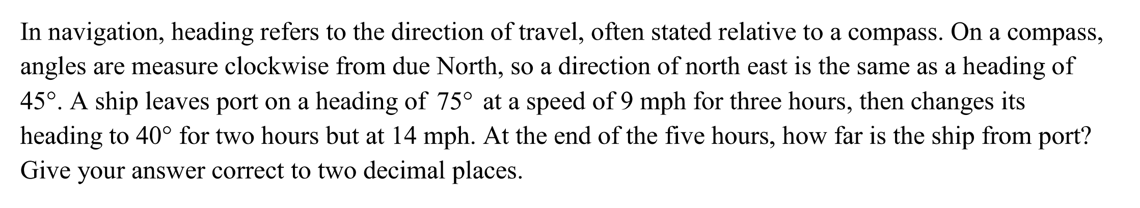 Solved In navigation, heading refers to the direction of | Chegg.com