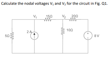 Solved Calculate the nodal voltages V1 and V2 for the | Chegg.com