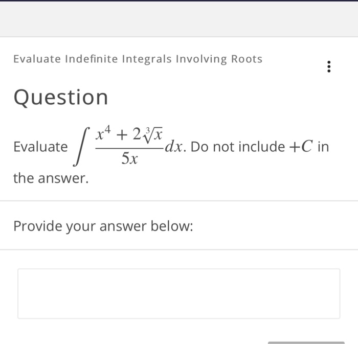 Solved Evaluate Indefinite Integrals Involving Roots | Chegg.com