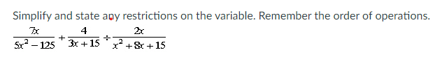 Solved Simplify and state any restrictions on the variable. | Chegg.com