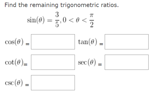 Solved Find the remaining trigonometric ratios. | Chegg.com
