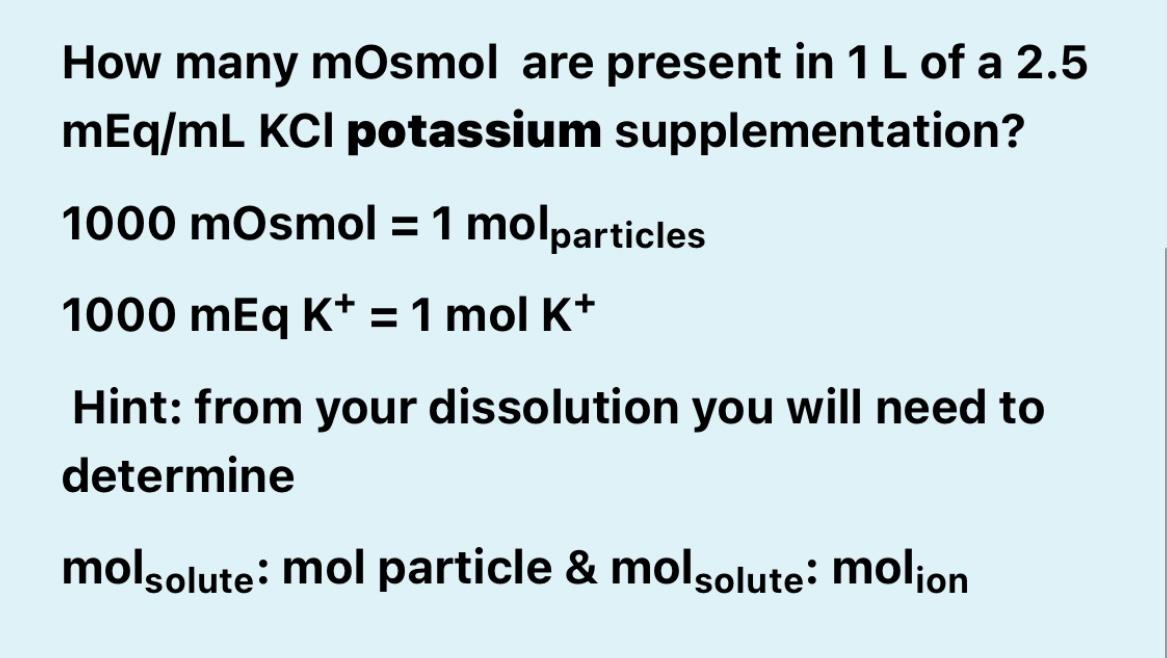Solved How many mOsmol are present in 1 L of a 2.5 mEq/mL | Chegg.com