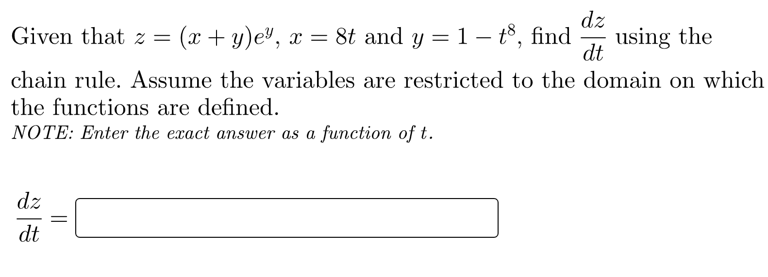 Solved Find dtdz using the chain rule. Assume the variables | Chegg.com