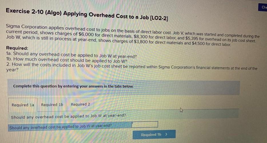 Solved Che Exercise 2-10 (Algo) Applying Overhead Cost to a | Chegg.com