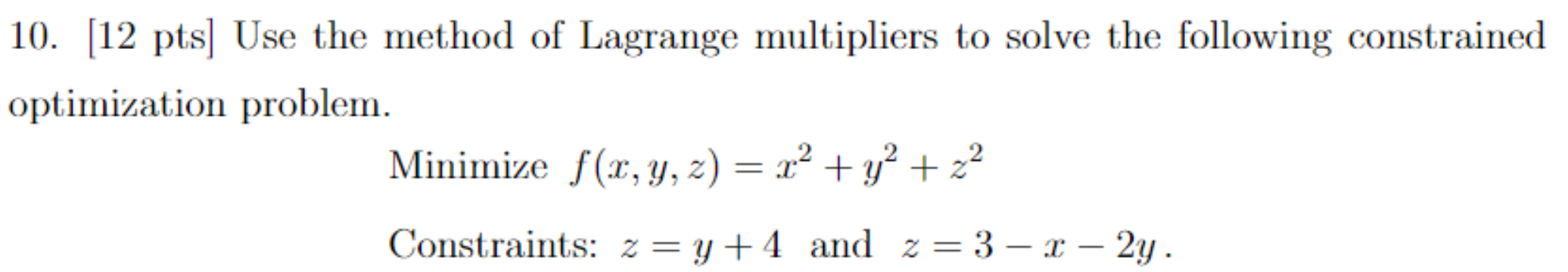 Solved Use the method of Lagrange multipliers to solve the | Chegg.com