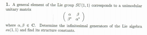 Solved 1. A general element of the Lie group SU (1,1) | Chegg.com