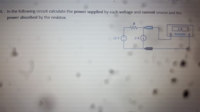 Solved 3. In the following circuit calculate the power | Chegg.com