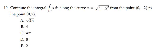 Solved Compute the integral ∫C﻿xds ﻿along the curve x=4-y22 | Chegg.com