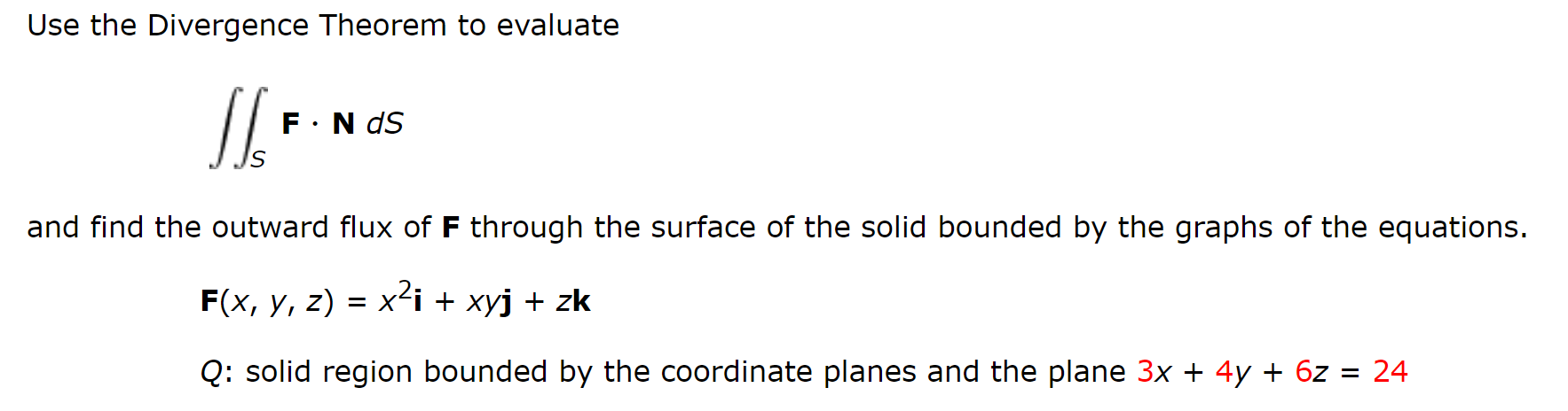 Solved Use the Divergence Theorem to evaluate Sf F. Nds and | Chegg.com