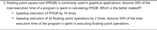 Solved 3. Floating point square root (FPSQR) is commonly | Chegg.com