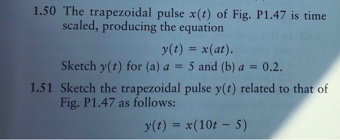 Solved 1.47 The trapezoidal pulse x(t) shown in Fig. P1.47 | Chegg.com