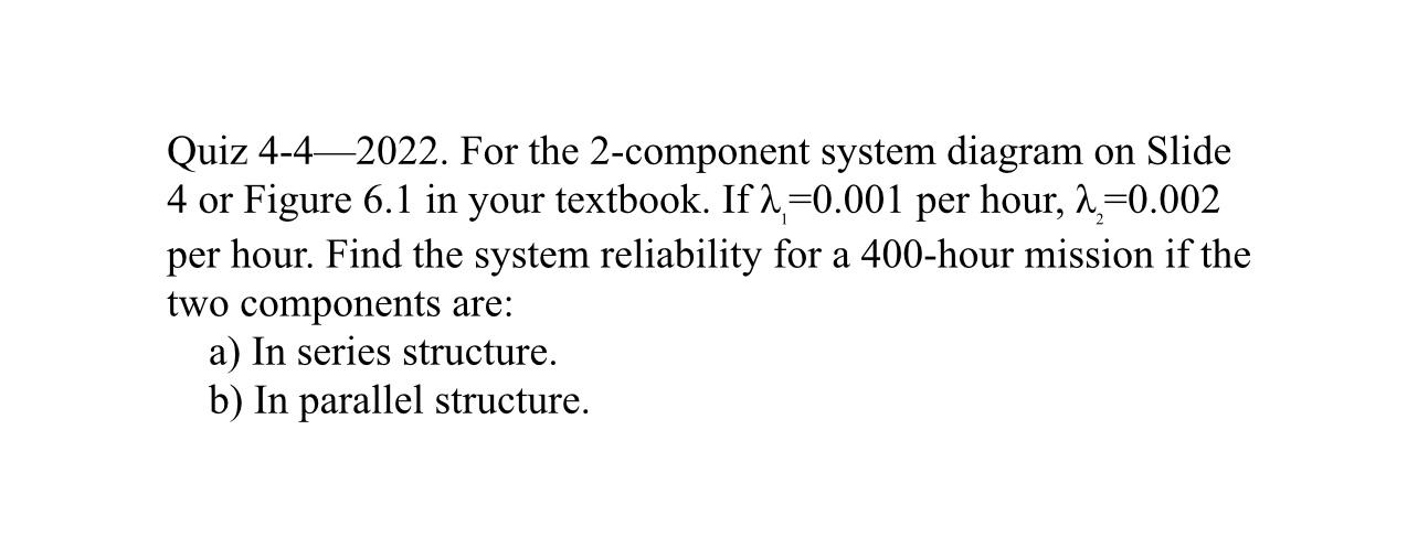 Solved Quiz 4-4—2022. For the 2-component system diagram on | Chegg.com