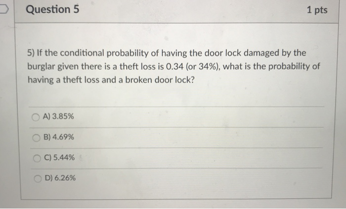 Solved Question 5 1 pts 5) If the conditional probability of | Chegg.com