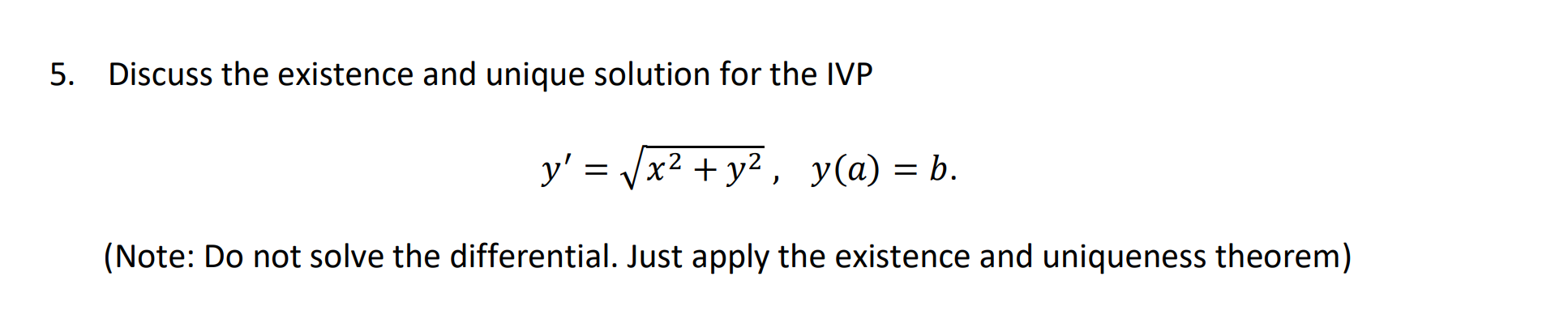 Solved 5. Discuss the existence and unique solution for the | Chegg.com