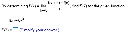 Solved By determining f'(x) = lim -- f(x+h)-f(x) , find | Chegg.com
