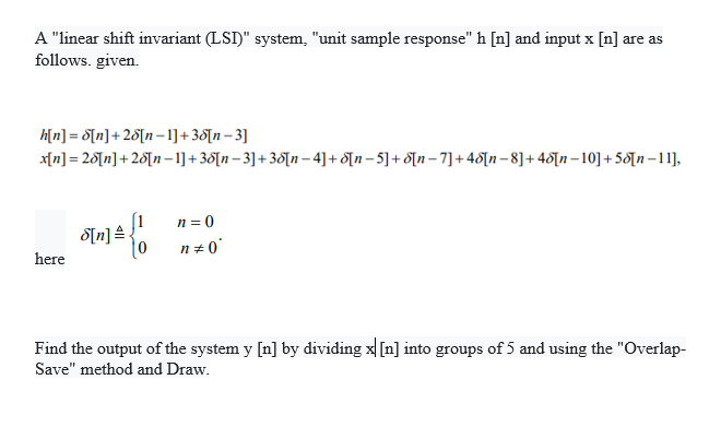 Solved A "linear shift invariant (LSI)" system, "unit sample | Chegg.com