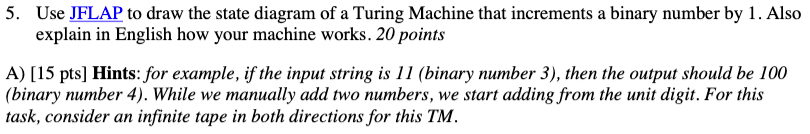 Solved 5. Use JFLAP to draw the state diagram of a Turing | Chegg.com