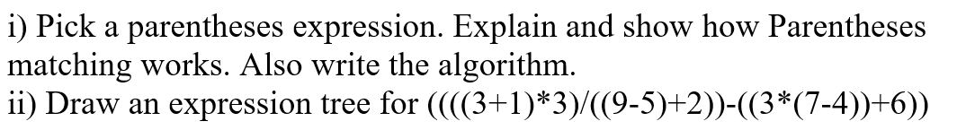 Solved i) Pick a parentheses expression. Explain and show | Chegg.com