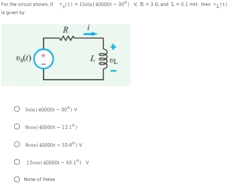 Solved For the circuit shown, if vs(t) = 15sin ( 40000t – | Chegg.com