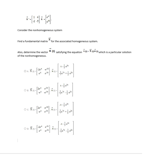 Solved Consider the nonhomogeneous system Find a fundamental | Chegg.com
