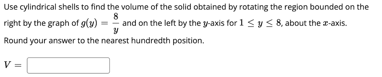 Solved Use cylindrical shells to find the volume of the | Chegg.com