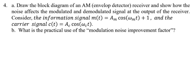 Solved a. Draw the block diagram of an AM (envelop detector) | Chegg.com
