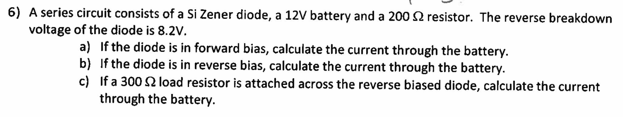 Solved 6) A series circuit consists of a Si Zener diode, a | Chegg.com