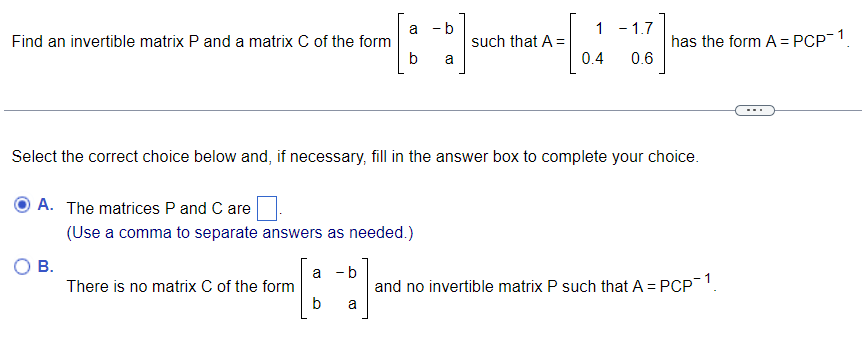 Solved Find an invertible matrix P and a matrix C of the | Chegg.com