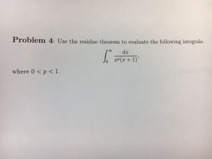 Solved Problem 4: Use the residue theorem to evaluate the | Chegg.com