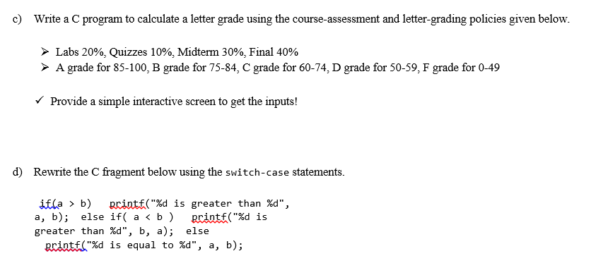 Solved c) Write a C program to calculate a letter grade | Chegg.com