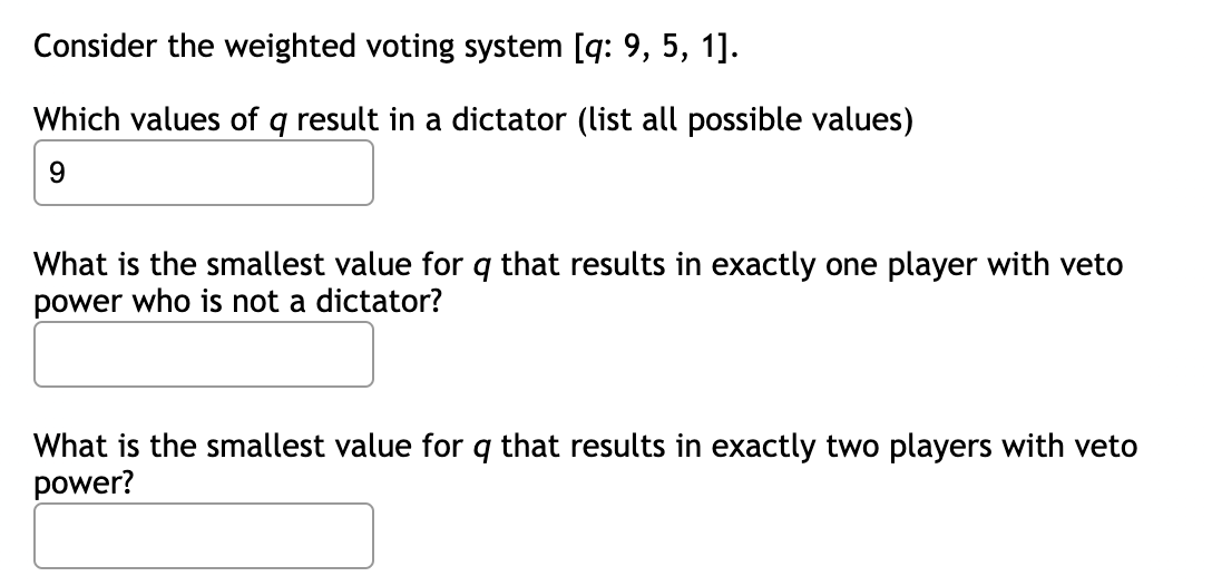 Solved Consider the weighted voting system q:9,5,1.Which | Chegg.com