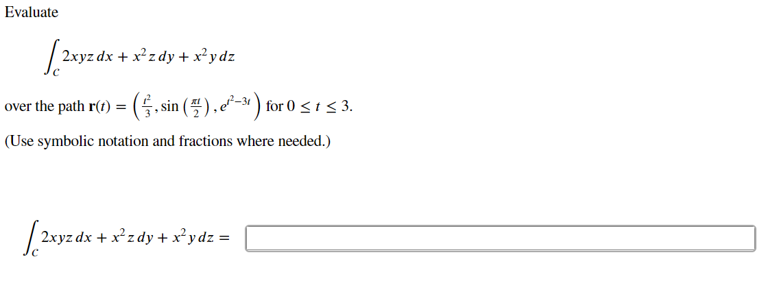 Solved Evaluate ∫c2xyzdx X2zdy X2ydz Over The Path